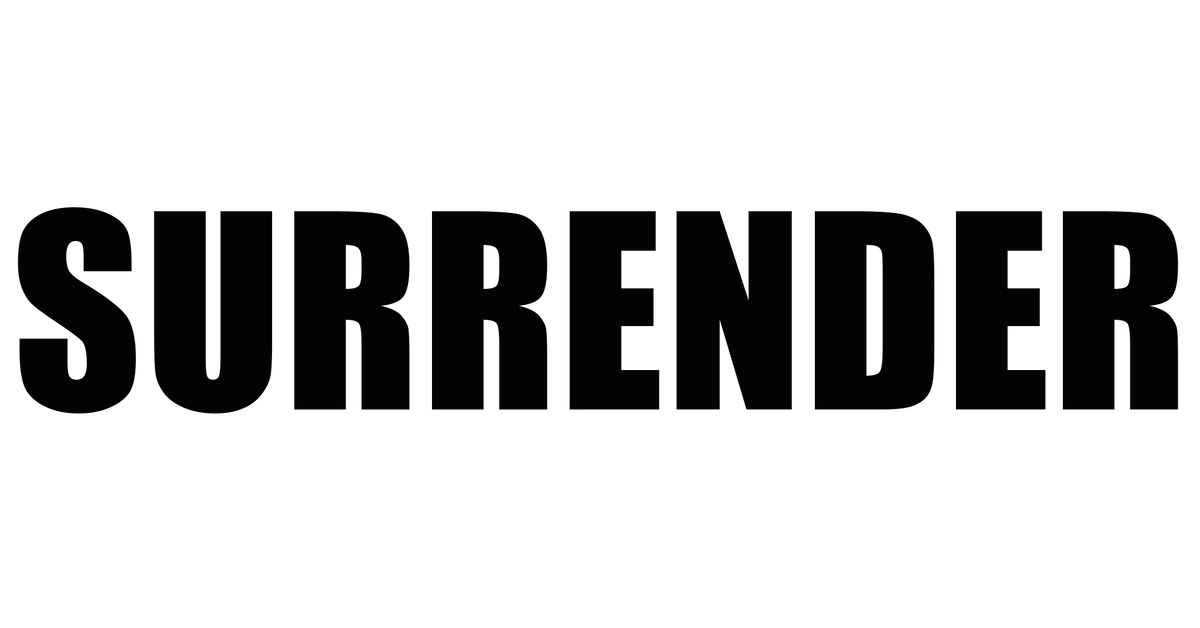 SURRENDER – SURRENDER